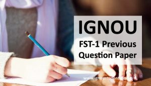 Ignou FST 01 Question Paper - Ignou Student Zone