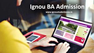 Ignou BA Admission 2019 | Ignou BA Admission fees - Ignou Student Zone