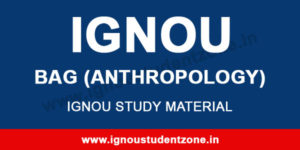 IGNOU BA Anthropology Study Material | IgnouStudentZone.in
