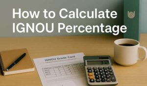 How to Calculate IGNOU Percentage | IGnouStudentZone.In